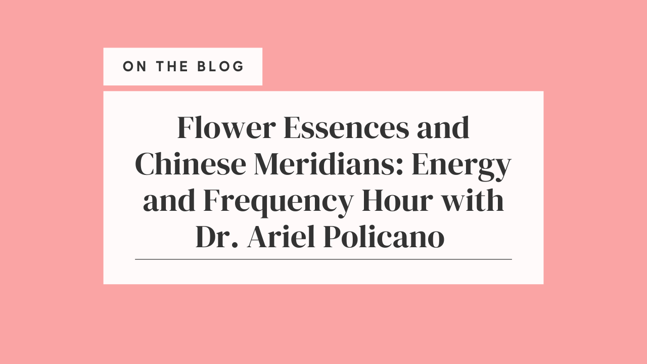 Flower Essences and Chinese Meridians: Energy and Frequency Hour with ...