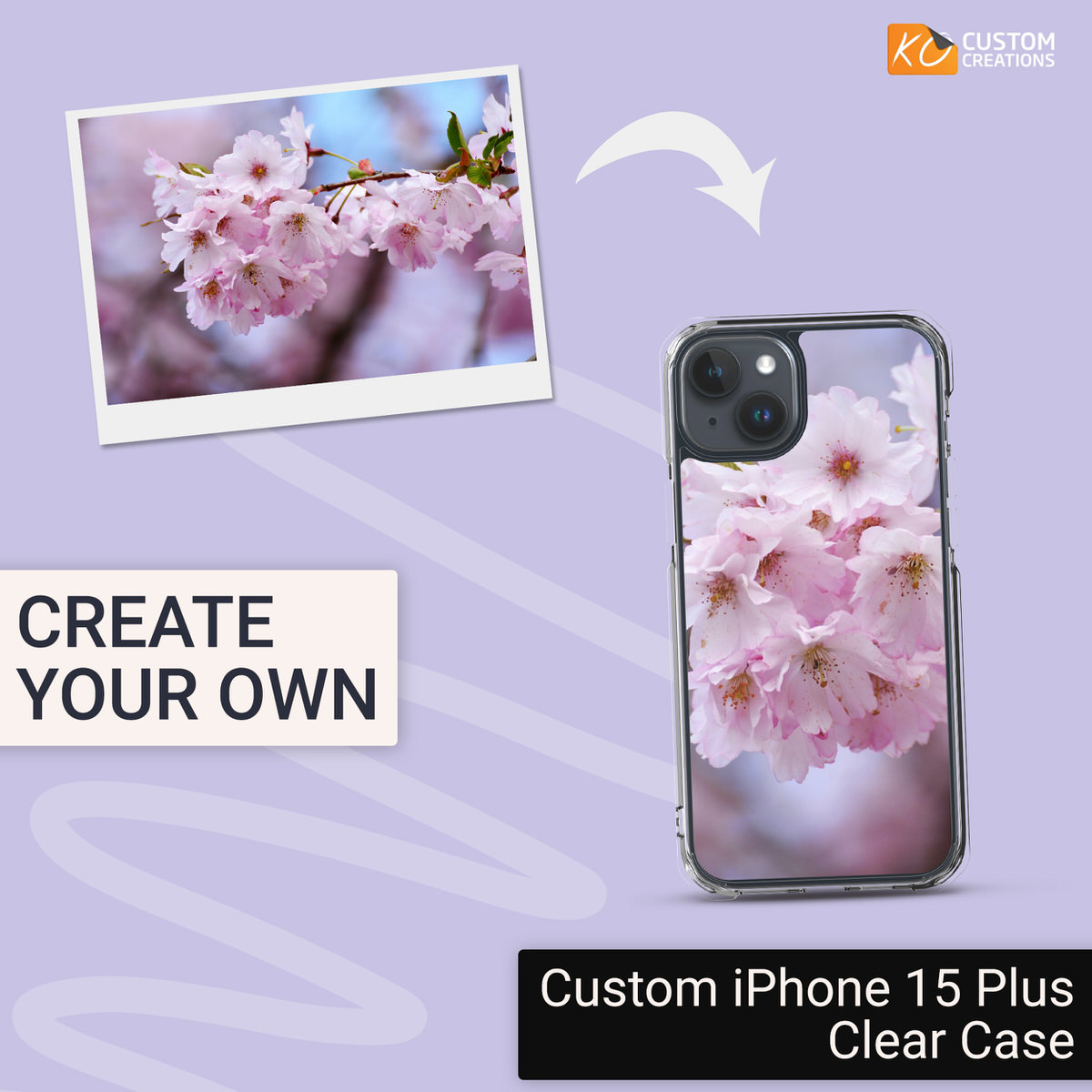 Custom iPhone 15 Plus Clear Case | KO Custom Creations