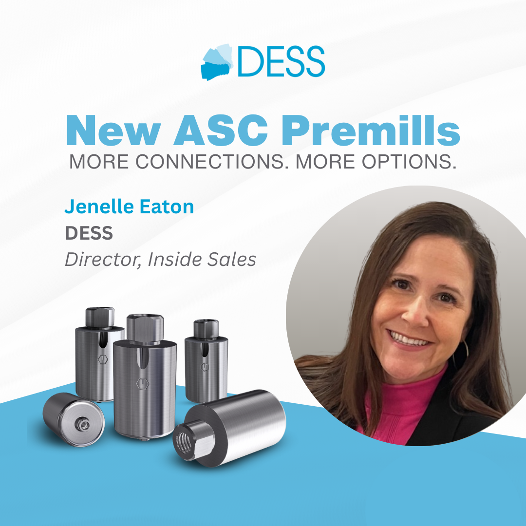 Big News: New ASC Premilled Blank Connections Are Coming to DESS! - DESS®