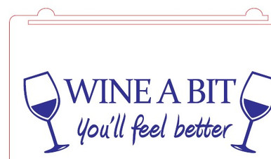 Wine A Bit Acrylic LED Sign | Funny Wine Sign