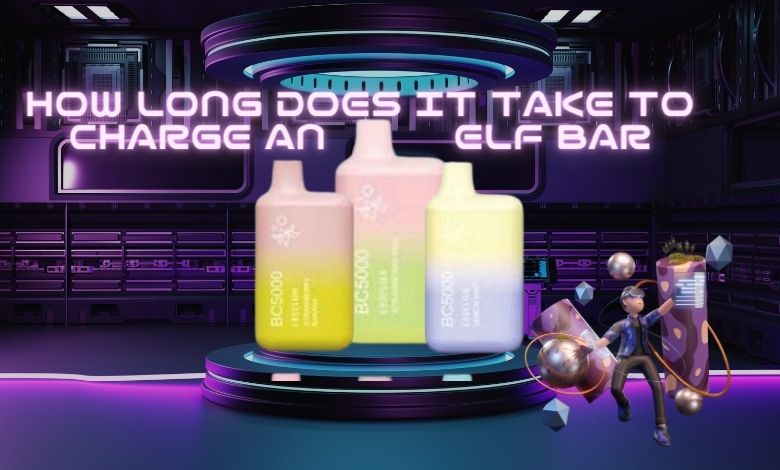 How Long Does It Take To Charge An Elf Bar? - Vape More Inc