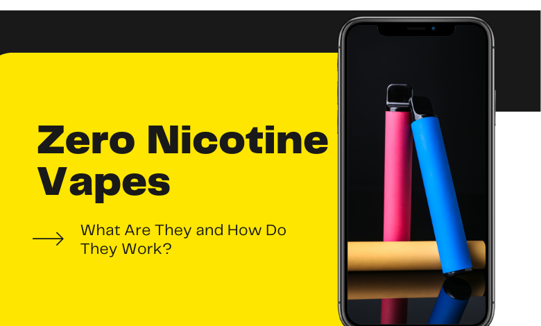 Zero Nicotine Vapes – What Are They and How Do They Work? - Vape More Inc