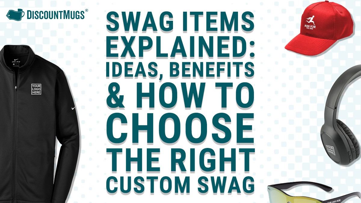 Swag Items Explained: Ideas, Benefits & How to Choose the Right Custom ...