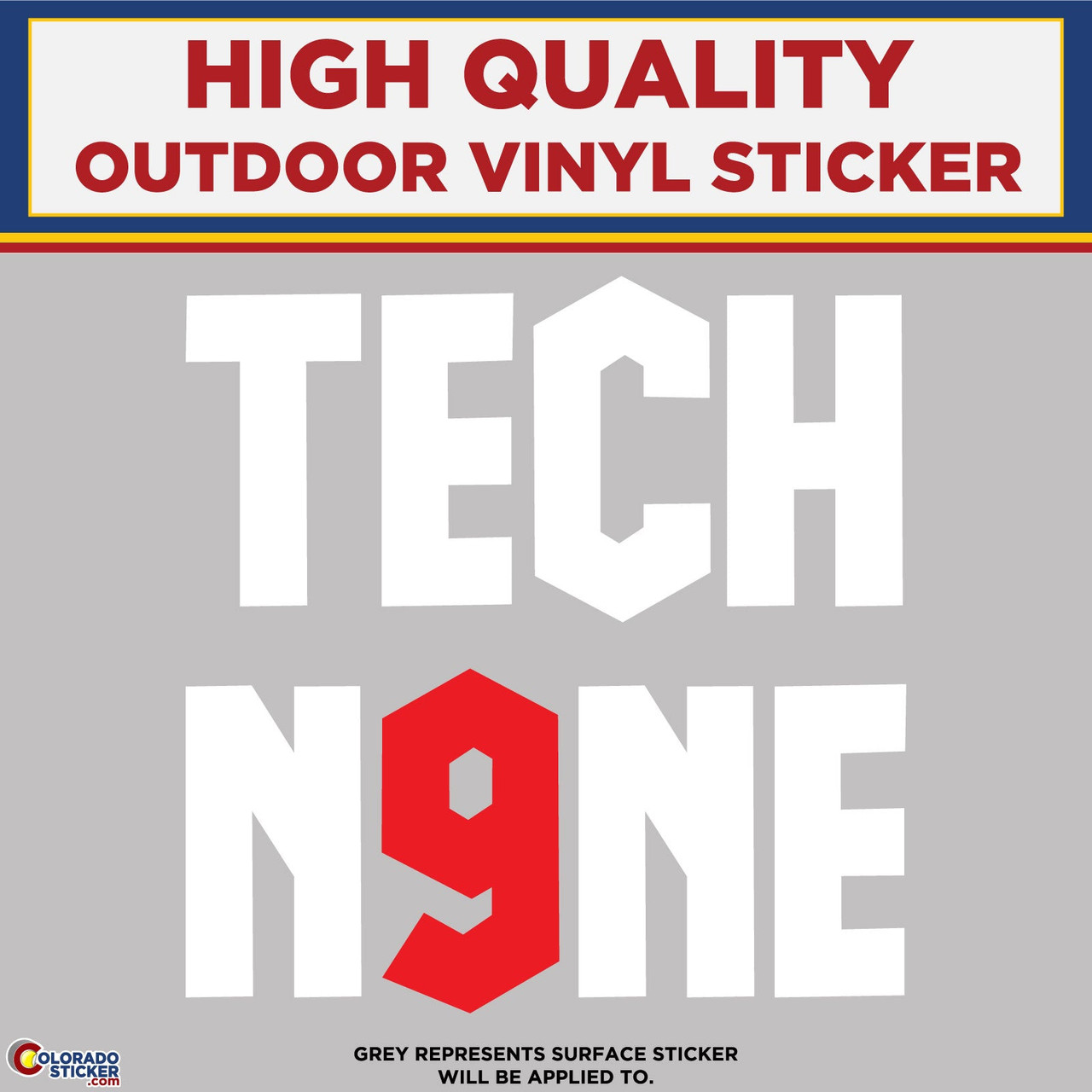 Tech N9NE, Tech Nine, Die Cut High Quality Vinyl Stickers