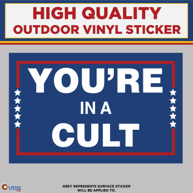 You're In a Cult, High Quality Vinyl Stickers Perfect for your car ...