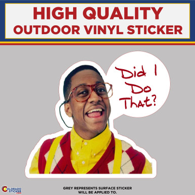 Steve Urkel Did I Do That, High Quality Vinyl Stickers