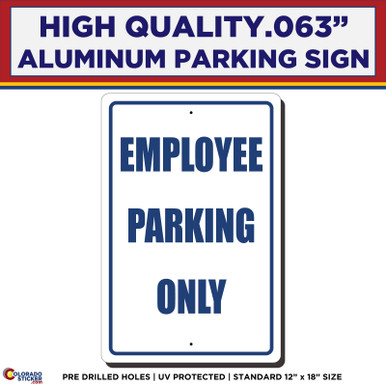 Employee Parking Only, Aluminum Parking Sign