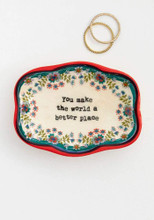 Natural Life You Make The World Better Place Artisan Trinket Dish ...