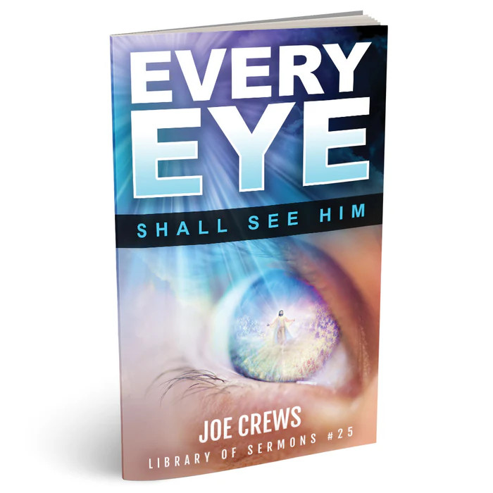 Every Eye Shall See Him by Joe Crews, Amazing Facts