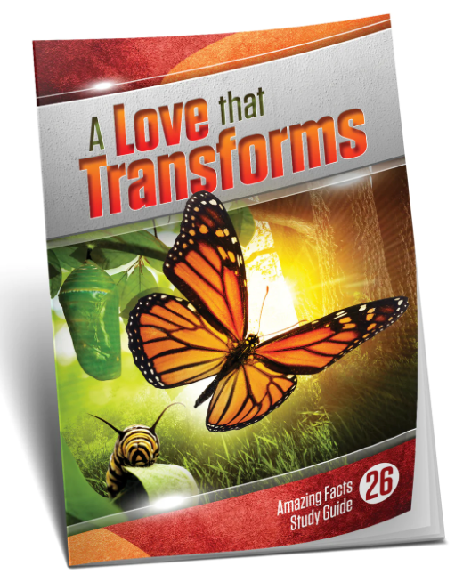 Amazing Facts Bible Study A Love That Transforms Study #26