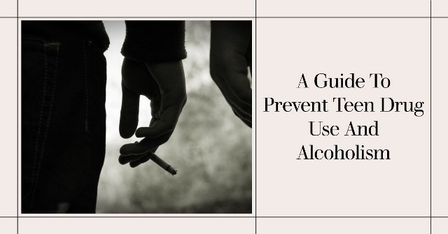 A Guide to Prevent Teen Drug Use and Alcoholism - Doing It Sober
