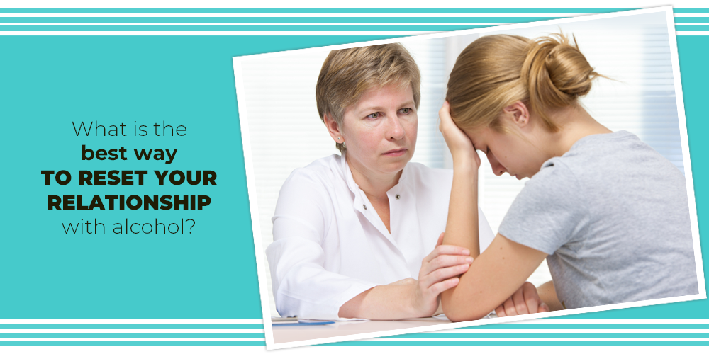 What is the best way to reset your relationship with alcohol? - Doing ...
