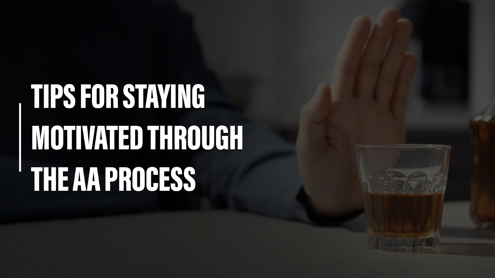 Tips for Staying Motivated Through the AA Process - Doing It Sober