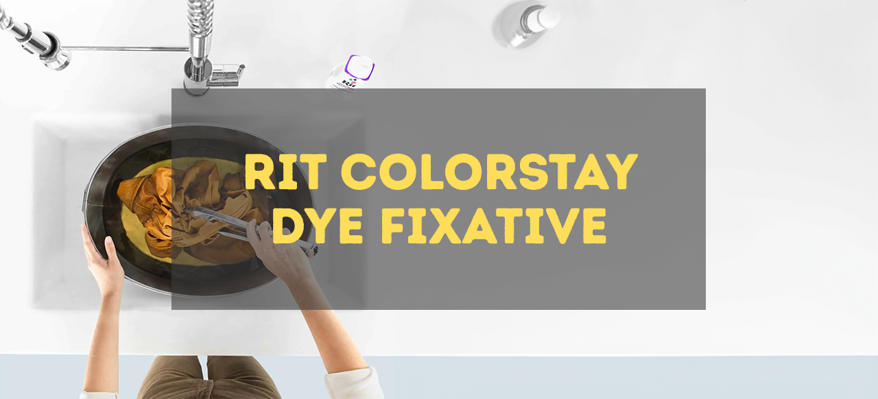 How to Use Rit ColorStay Dye Fixative - Vibes & Scribes