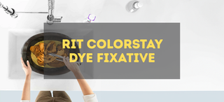 How to Use Rit ColorStay Dye Fixative - Vibes & Scribes