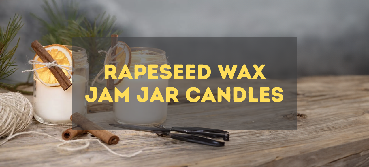 Rapeseed Wax Candles in Jam Jars - Step by Step Guide - Vibes & Scribes