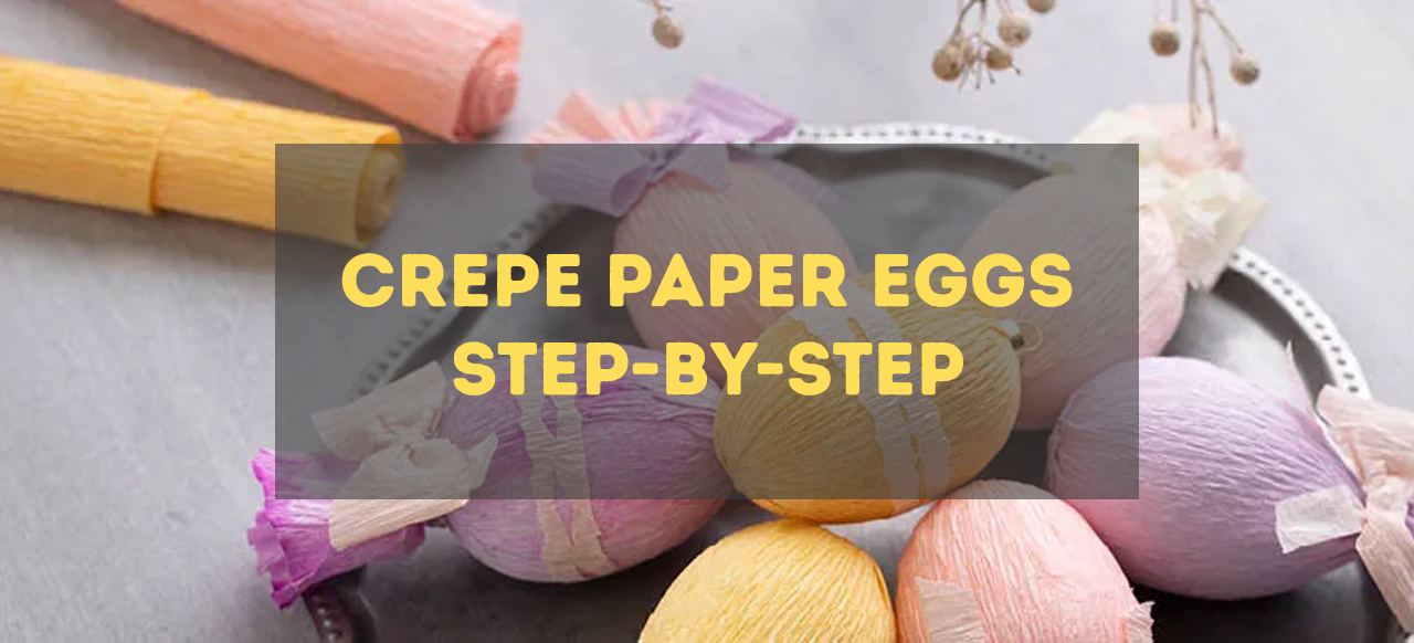 Make Eggs Covered with Crepe Paper - Step by Step Guide - Vibes & Scribes