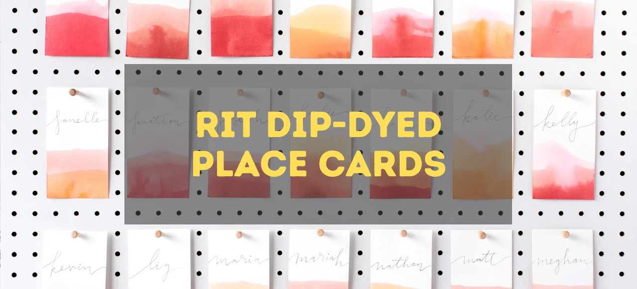 Rit Dip Dyed Place Cards - Step by Step Guide - Vibes & Scribes