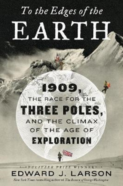 To the Edges of the Earth by Edward Larson | Vibes & Scribes