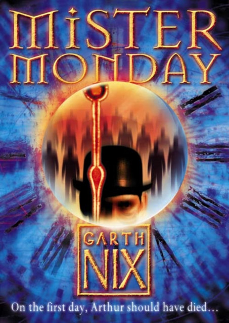 Mister Monday by Garth Nix - Vibes & Scribes