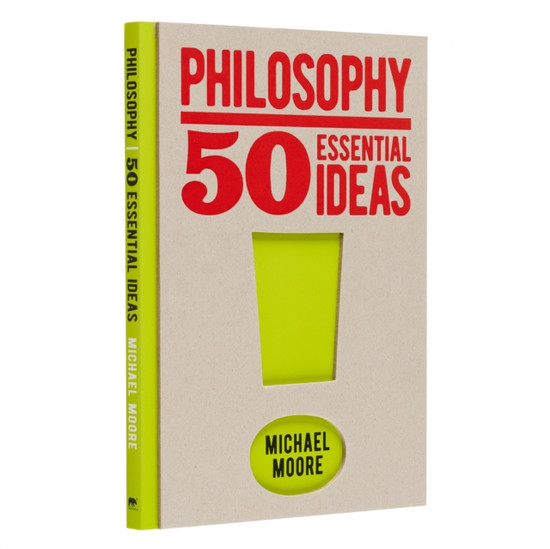 Philosophy: 50 Essential Ideas by Michael Moore | Vibes & Scribes Cork