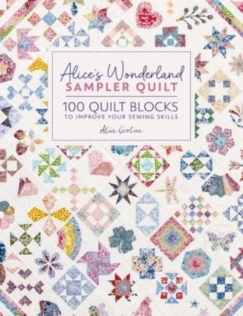 Alice'S Wonderland Sampler Quilt by Alice Garrett | Buy Online | Vibes ...