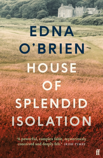 House of Splendid Isolation by Edna O'Brien | Vibes & Scribes, Cork