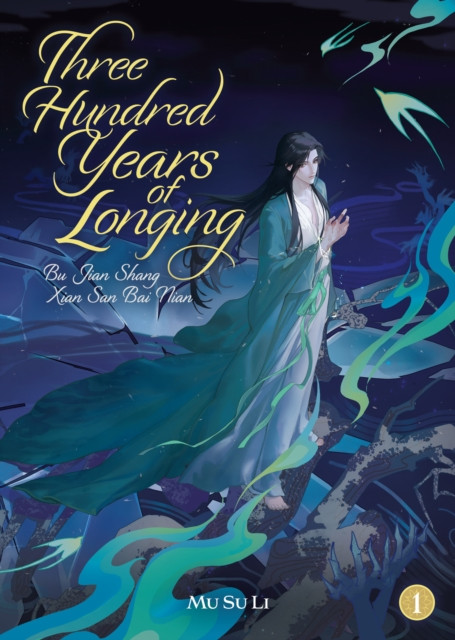 Three Hundred Years of Longing: Bu Jian Shang Xian San Bai Nian (Novel ...