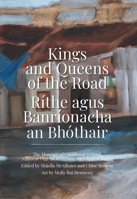 Kings and Queens of the Road, Ríthe agus Banríonacha an Bhóthair by The ...