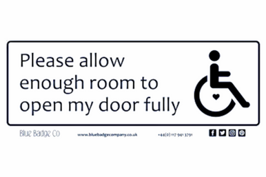 Disabled Car Sticker - Please allow enough room to open my door fully ...