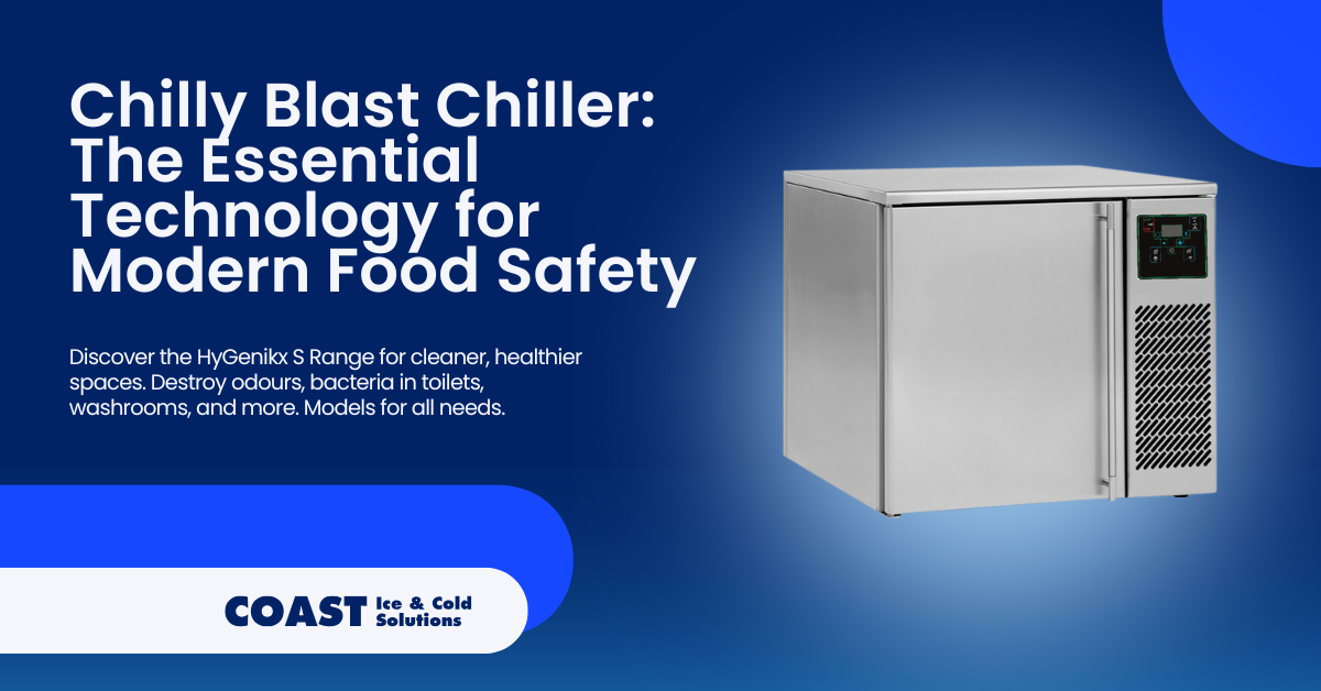 Chilly Blast Chiller: The Essential Technology for Modern Food Safety ...