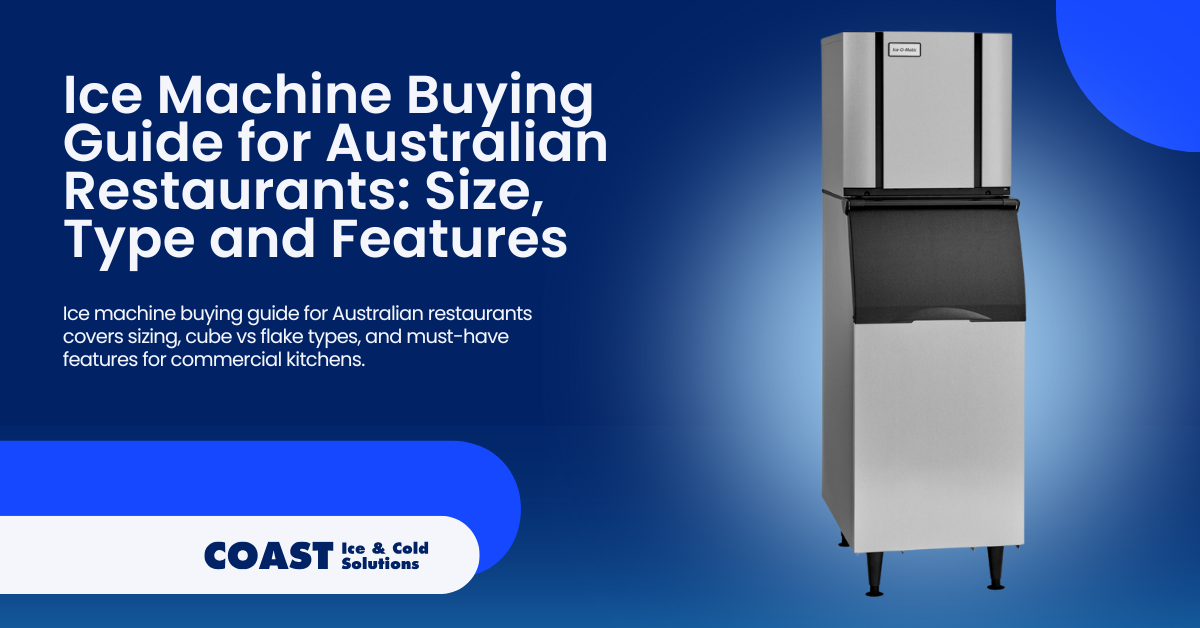 Ice Machine Buying Guide for Australian Restaurants: Size, Type and ...