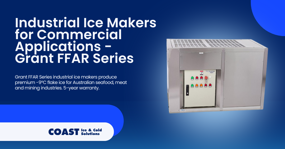 Industrial Ice Makers for Commercial Applications in Australia - Grant ...