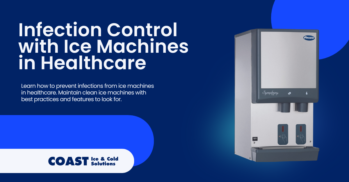 Infection Control with Ice Machines in Healthcare - Coast Distributors
