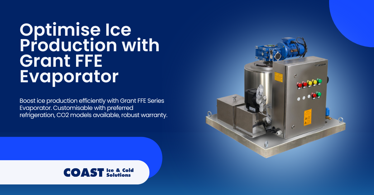 Optimise Ice Production with Grant FFE Evaporator - Coast Distributors