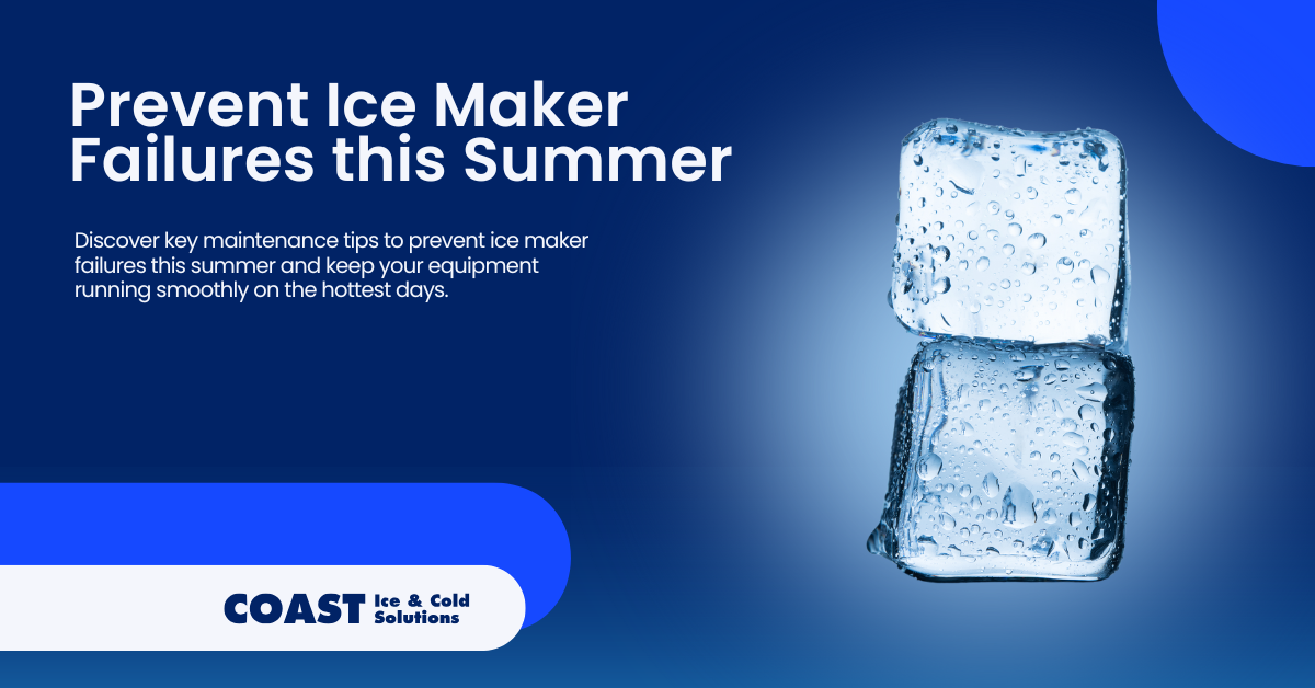 Prevent Ice Maker Failures this Summer - Coast Distributors