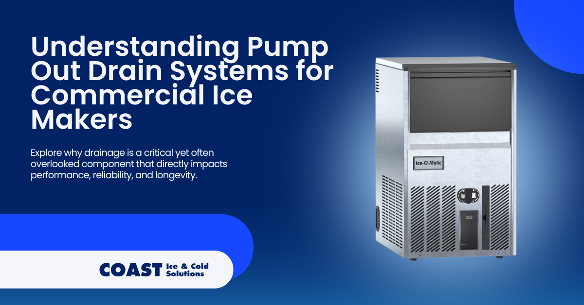 Understanding Pump Out Drain Systems for Commercial Ice Makers - Coast ...