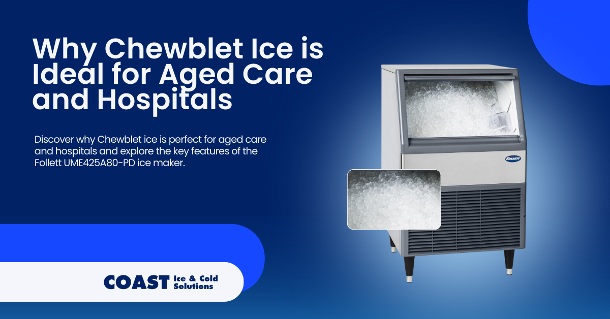 Why Chewblet Ice is Ideal for Aged Care and Hospitals - Coast Distributors