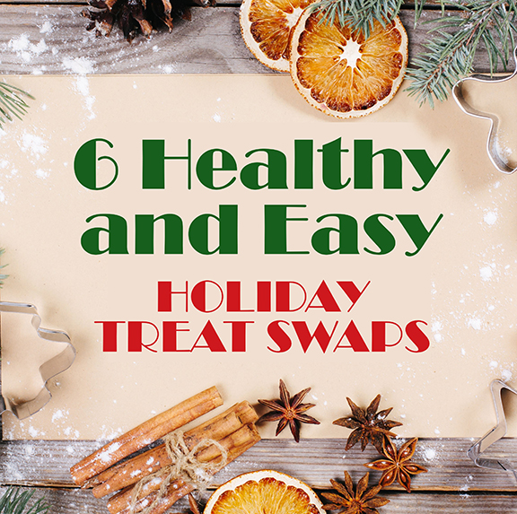 6 Healthy & Easy Holiday Treat Swaps - Seattle Sutton's Healthy Eating