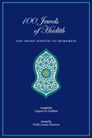 100 Jewels of Hadith: 100 Short Hadith to Memorize - Firdous Books Canada