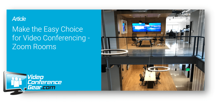 Make the Easy Choice for Video Conferencing - Zoom Rooms - Video ...