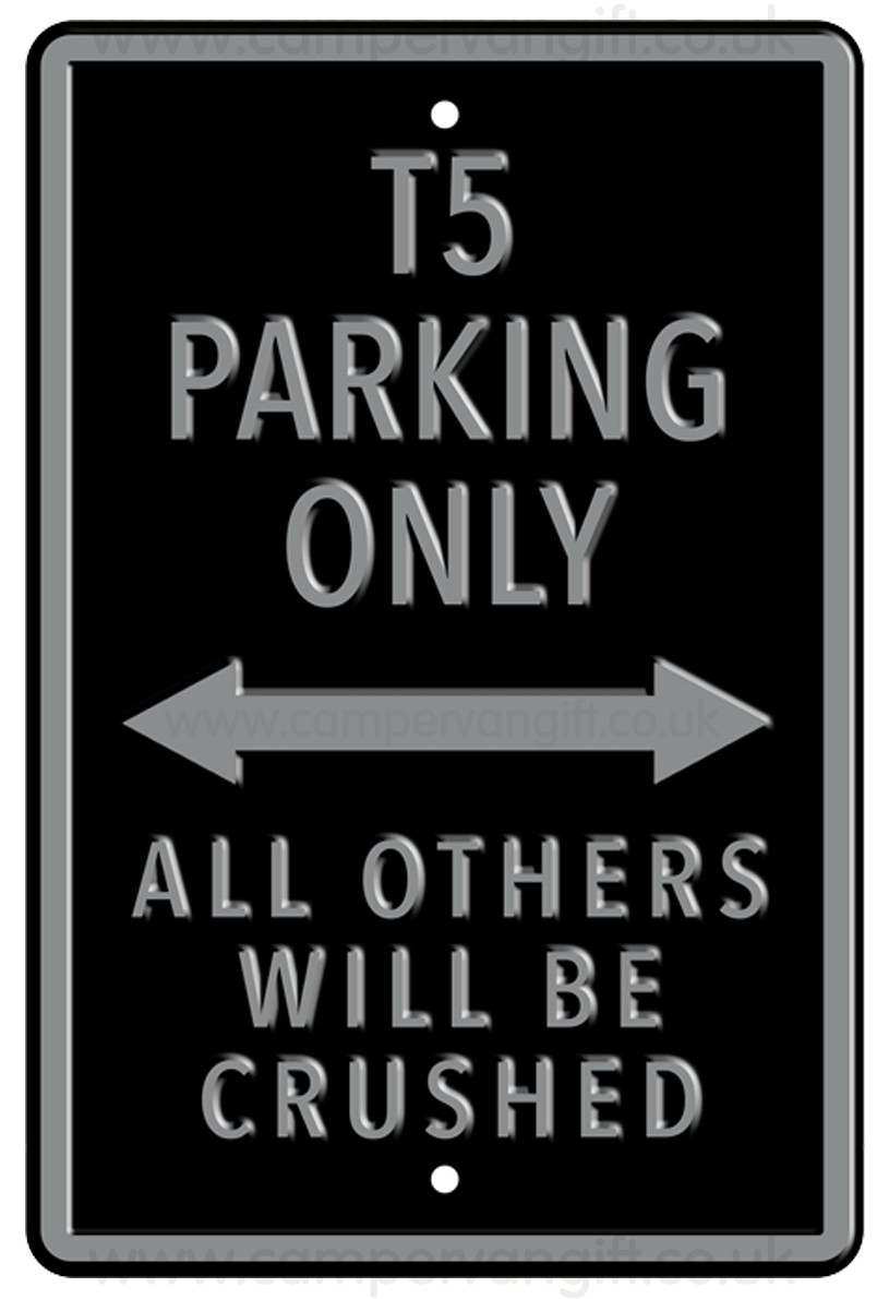 VW T5 Black Parking Only Metal Sign - CamperVan Gift Limited