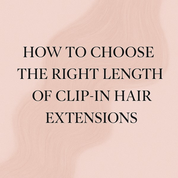 How to Choose the Right Length of Clip In Hair Extensions