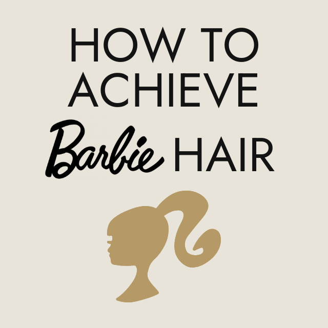 The Ultimate Guide To Achieving Barbie Hair - Foxy Locks