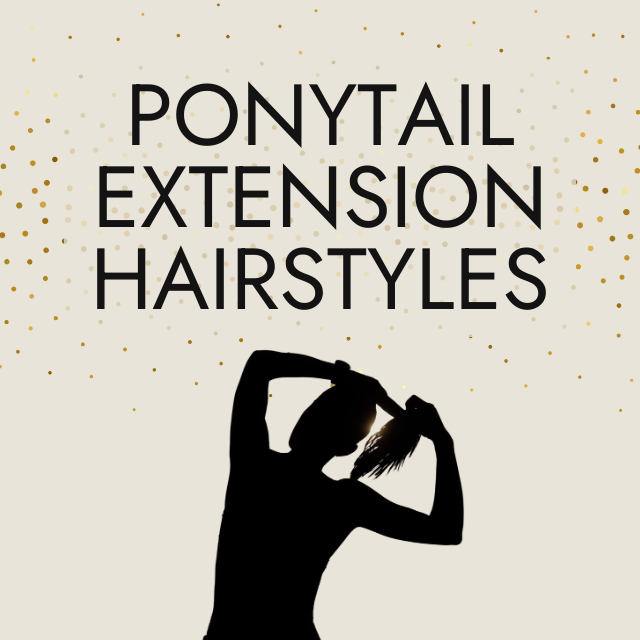 Hairstyles with Ponytail Extensions - Foxy Locks