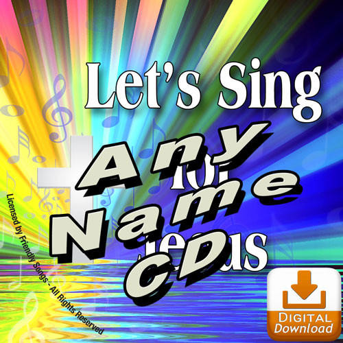 DIGITAL DOWNLOAD - CUSTOM NAME - Let's Sing For Jesus Personalized ...