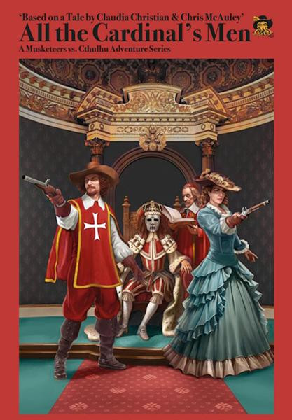 Musketeers vs. Cthulhu: All the Cardinal's Men | Magic Madhouse