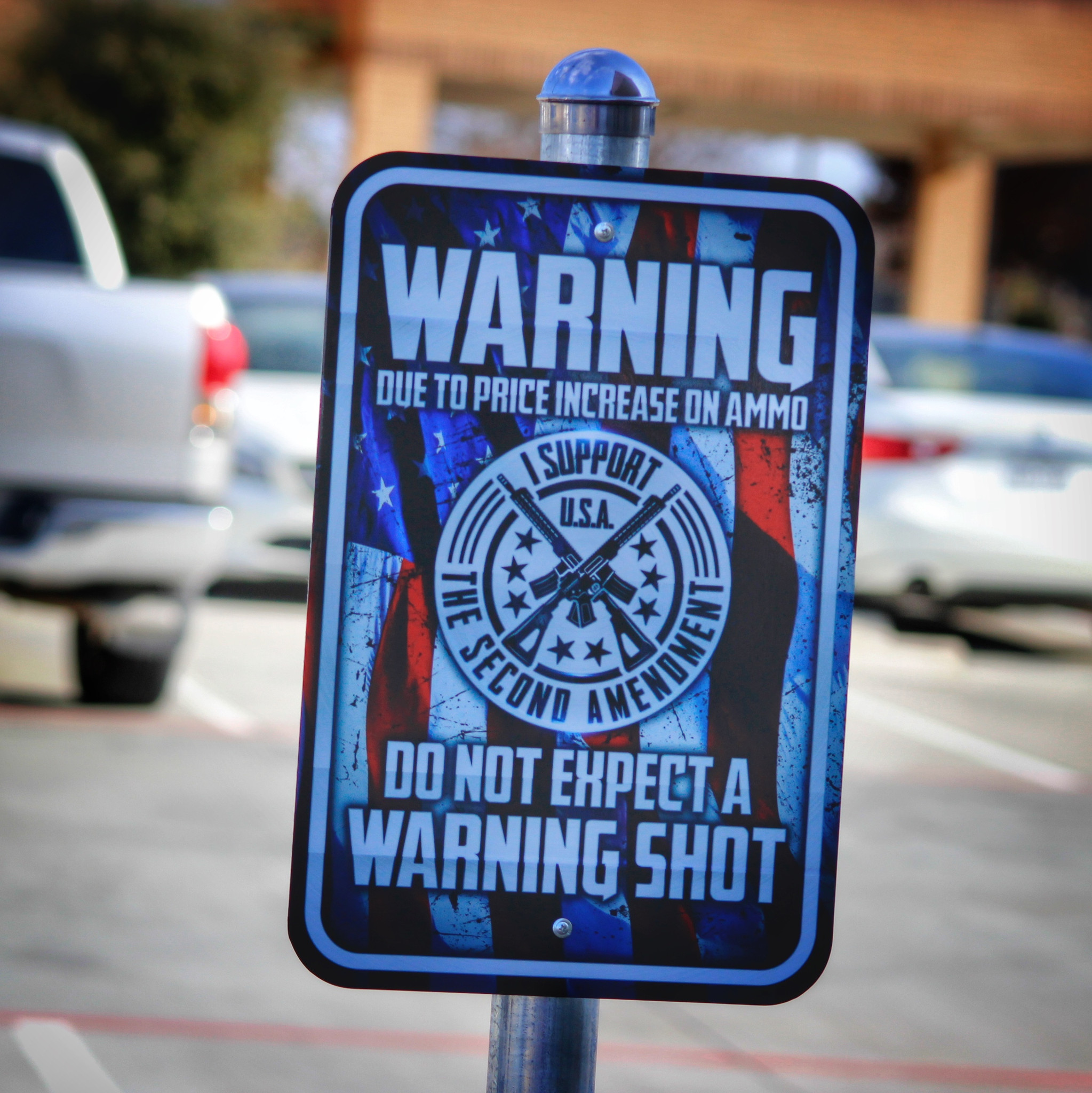 Due To Price Increase On Ammo Do Not Expect A Warning Shot - Metal Sign