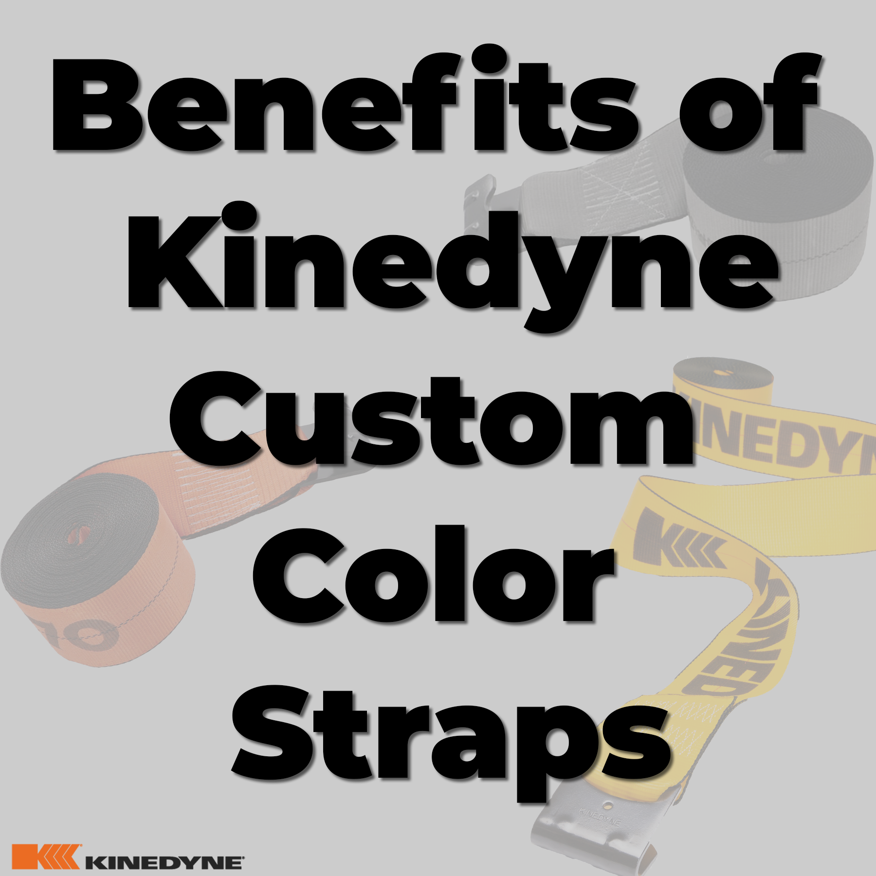 Kinedyne Custom Color Cargo Straps - Kinedyne LLC