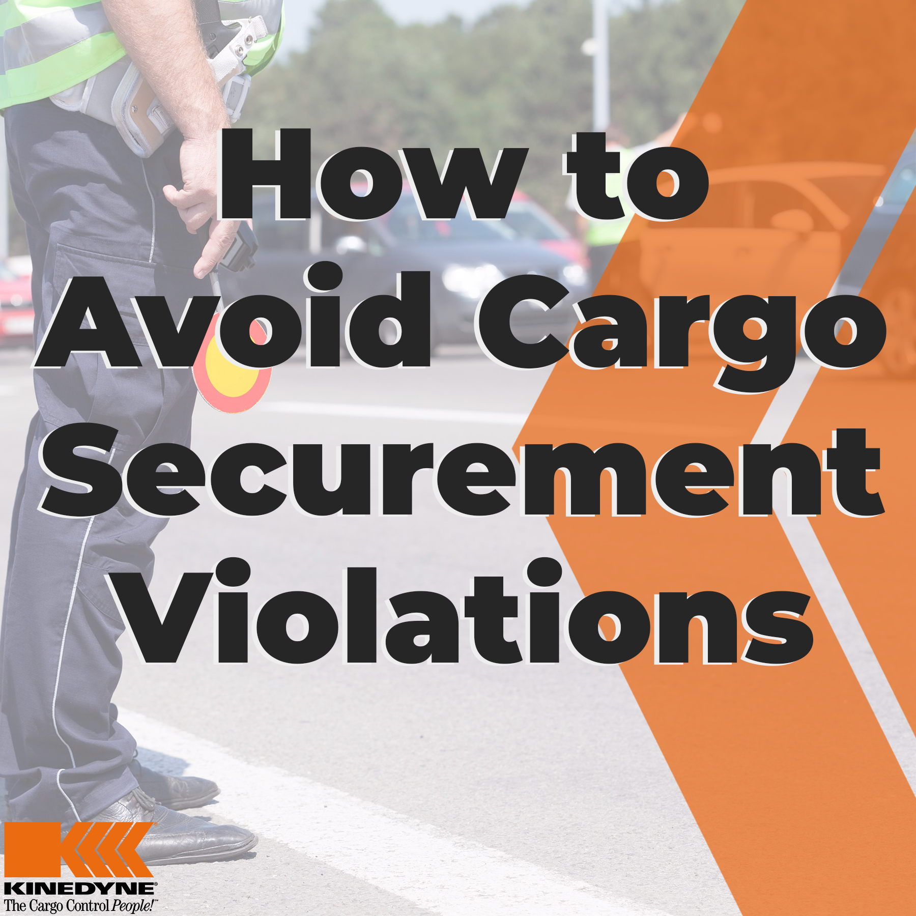 How to Avoid Cargo Securement Violations - Kinedyne LLC